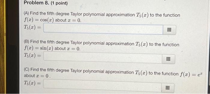 Solved (A) Find the fifth degree Taylor polynomial | Chegg.com