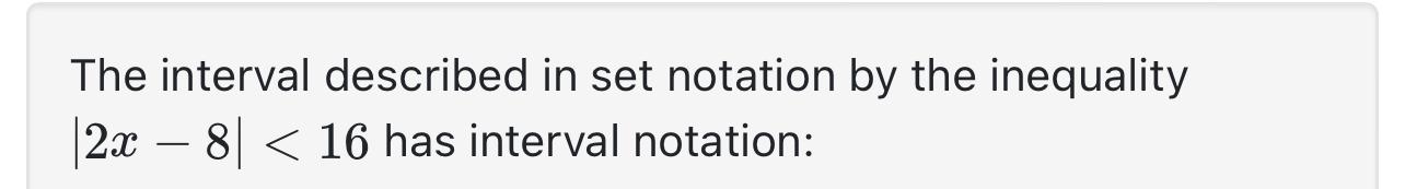Solved The interval described in set notation by the | Chegg.com
