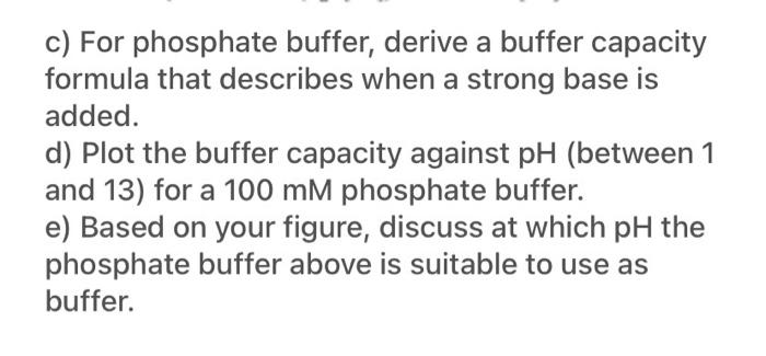 Solved c) For phosphate buffer, derive a buffer capacity | Chegg.com