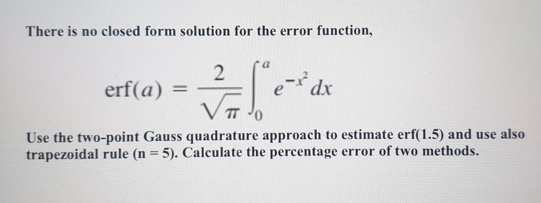 Solved There is no closed form solution for the error | Chegg.com