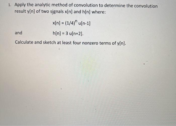 Solved Apply the analytic method of convolution to determine | Chegg.com
