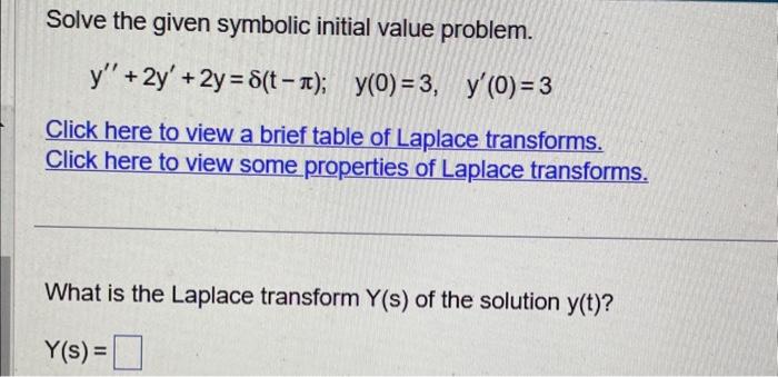 Solved Solve the given symbolic initial value problem. | Chegg.com