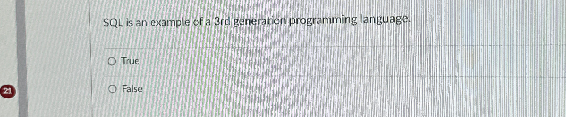 Solved Sql Is An Example Of A 3rd Generation Programming 