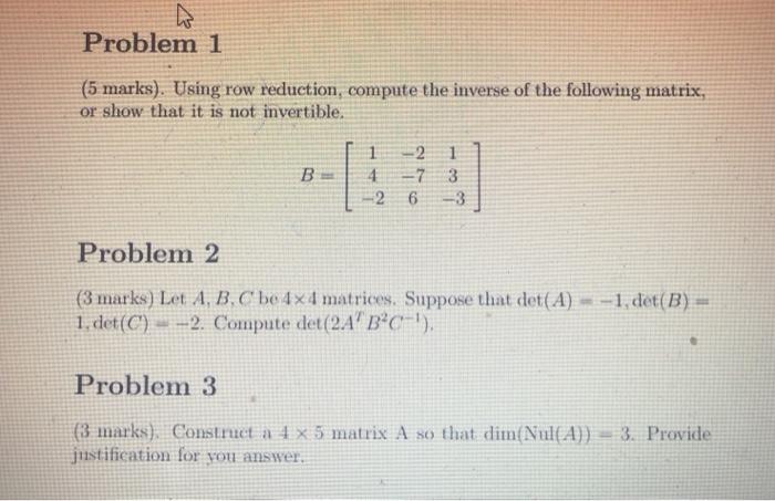 Solved Problem 1 (5 marks). Using row reduction, compute the | Chegg.com