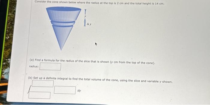Solved Consider the cone shown below where the radius at the | Chegg.com