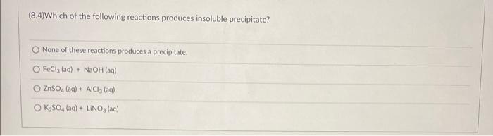 Solved (8.4)Which of the following reactions produces | Chegg.com