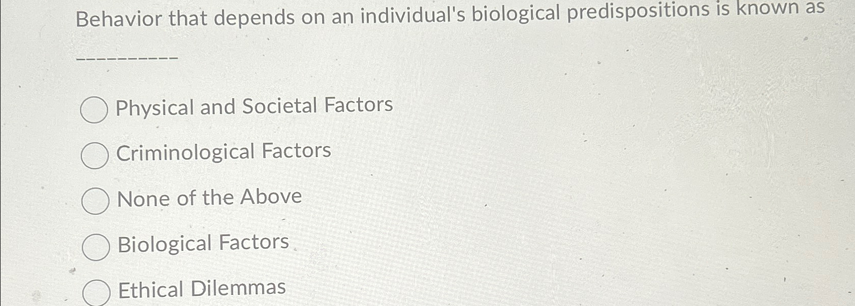 Solved Behavior that depends on an individual's biological | Chegg.com