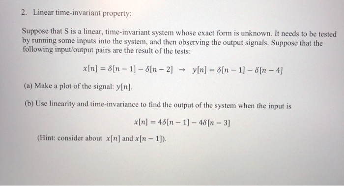 Solved 2. Linear time-invariant property: Suppose that S is | Chegg.com