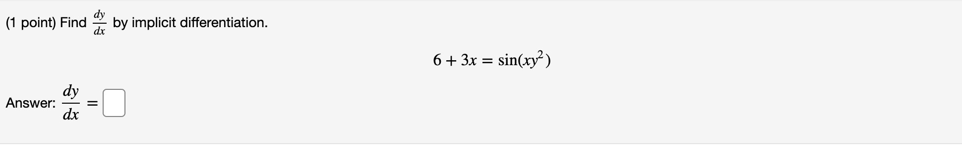 Solved (1 ﻿point) ﻿Find dydx ﻿by implicit | Chegg.com