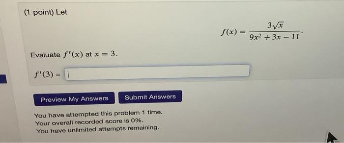 Solved (1 point) Let f(x)=9x2+3x−113x Evaluate f′(x) at x=3. | Chegg.com