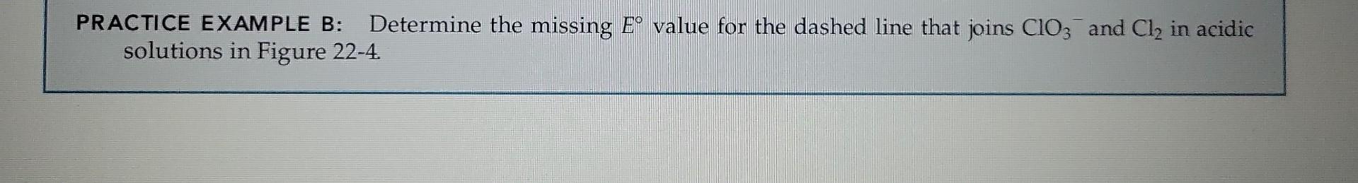 Solved Acidic solution ([H+]=1M) :PRACTICE EXAMPLE B: | Chegg.com