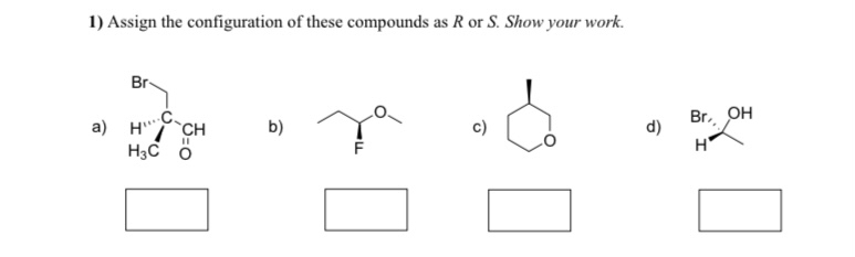 Solved Assign the configuration of these compounds as R ﻿or | Chegg.com