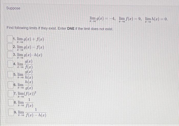 Solved Suppose limx→ag(x)=−4,limx→af(x)=9,limx→ah(x)=0. Find | Chegg.com