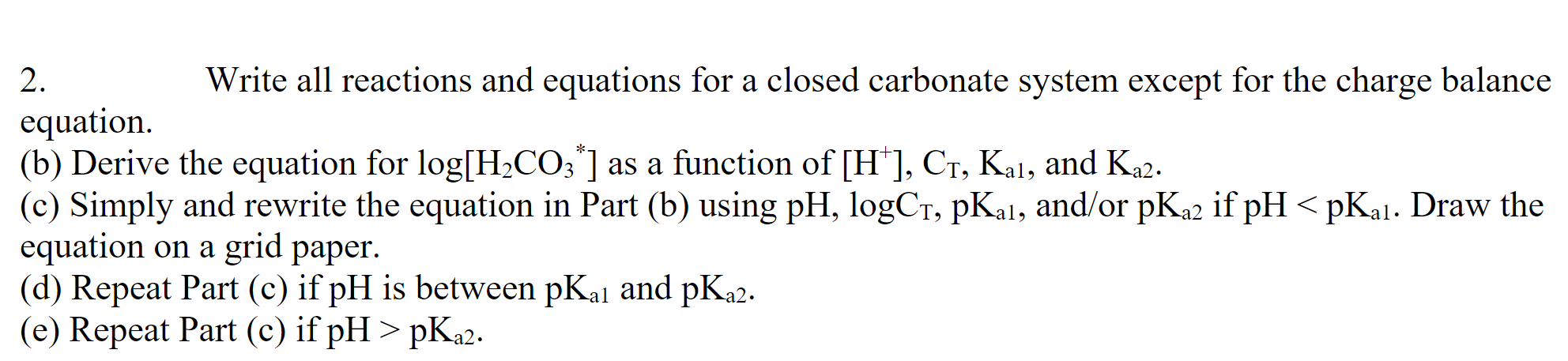 Solved (a) ﻿Write all reactions and equations for a closed | Chegg.com