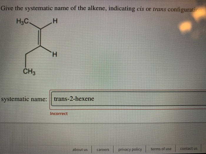 Solved Give the systematic name of the alkene, indicating | Chegg.com