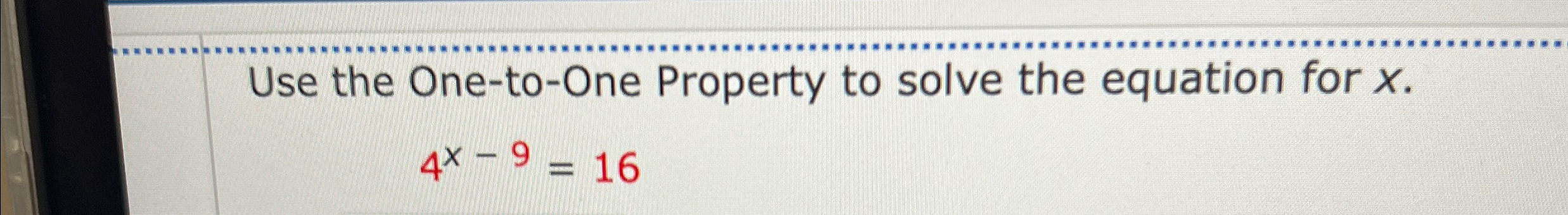 Solved Use the One-to-One Property to solve the equation for | Chegg.com