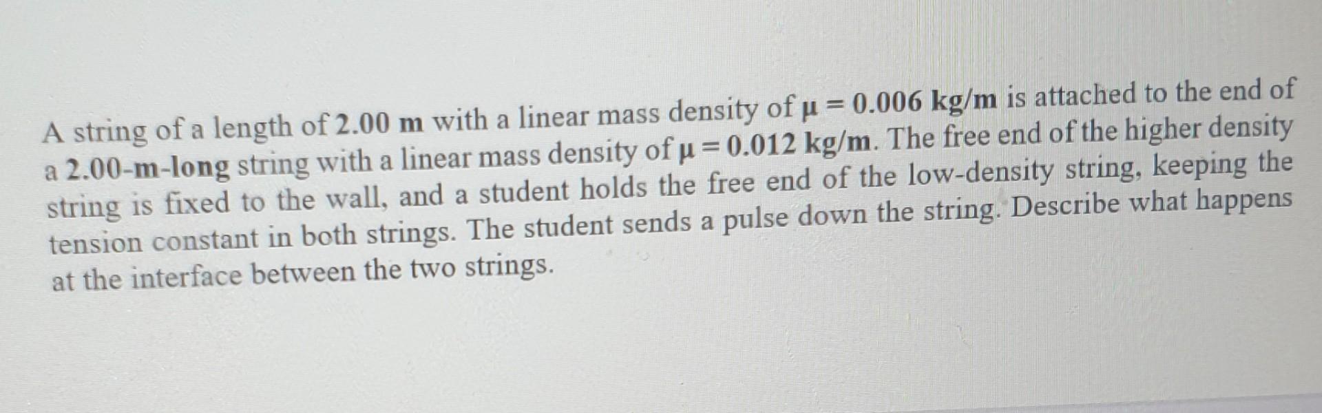 Solved A string of a length of 2.00 m with a linear mass | Chegg.com