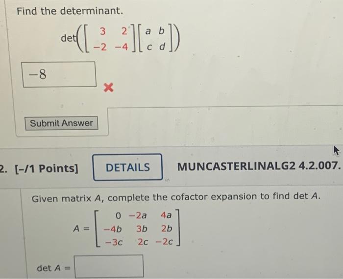 Solved Find the determinant. det([3−22−4][acbd]) [−/1 | Chegg.com