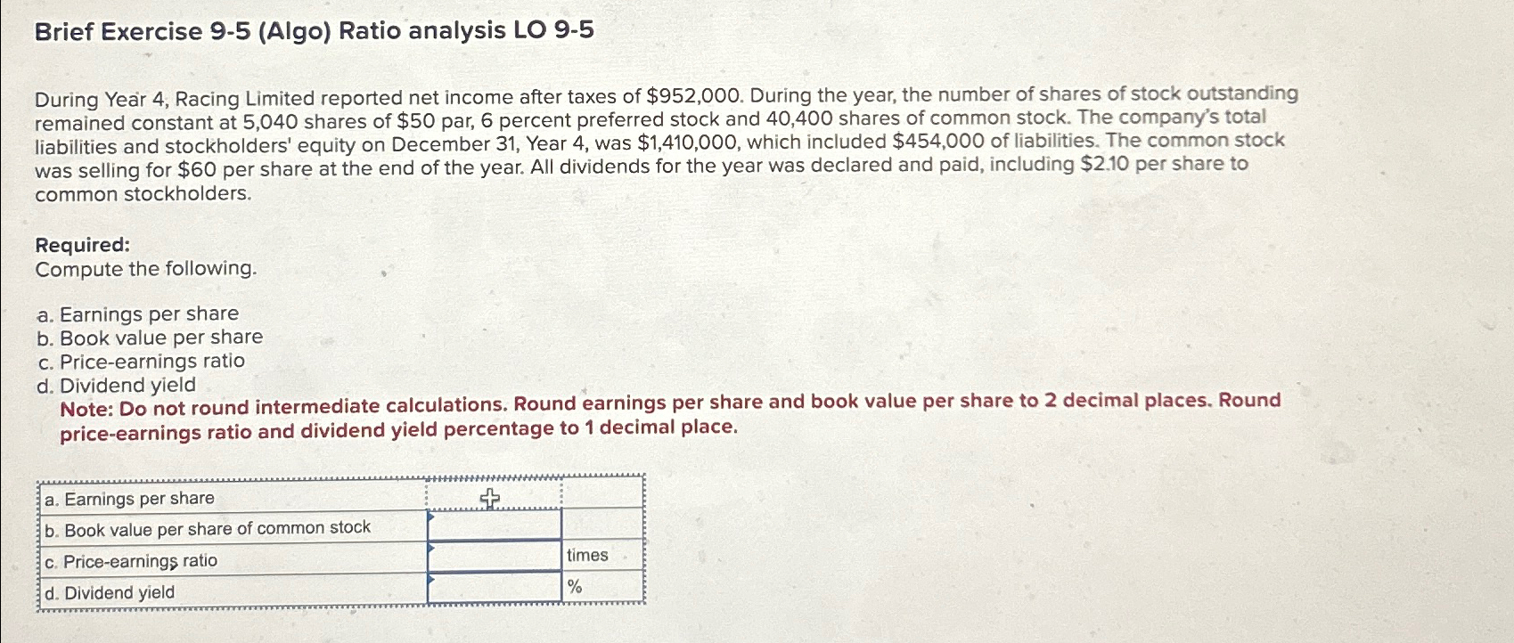 Solved Brief Exercise 9-5 (Algo) ﻿Ratio analysis LO | Chegg.com