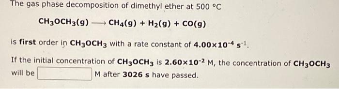 Solved The gas phase decomposition of dimethyl ether at | Chegg.com