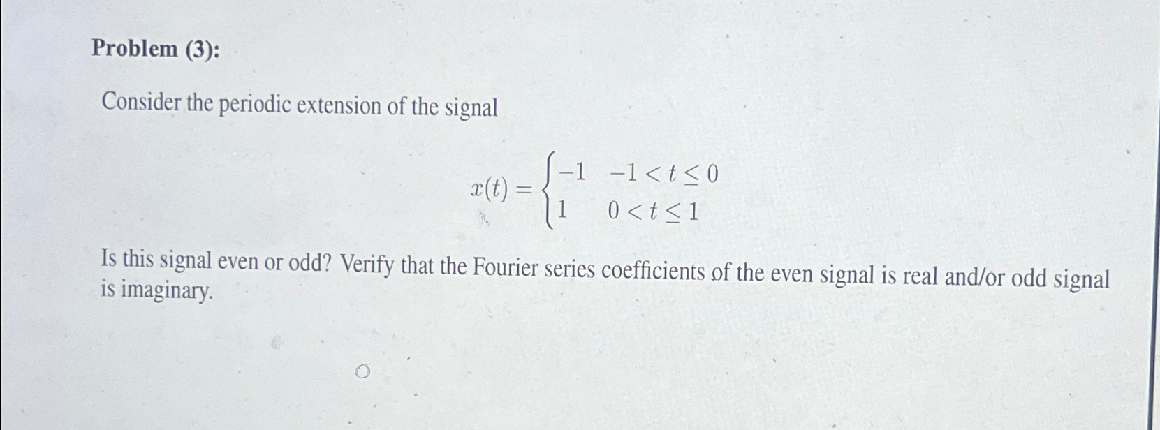 Solved Problem (3):Consider the periodic extension of the | Chegg.com