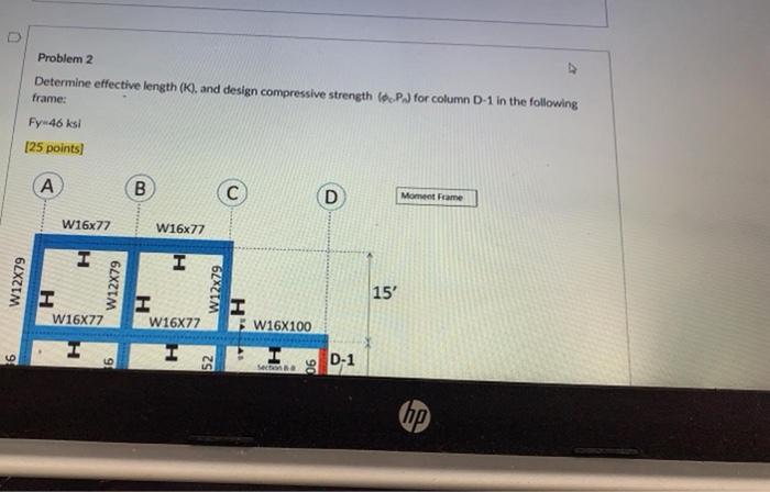 Solved Problem 2 Determine effective length (K), and design | Chegg.com