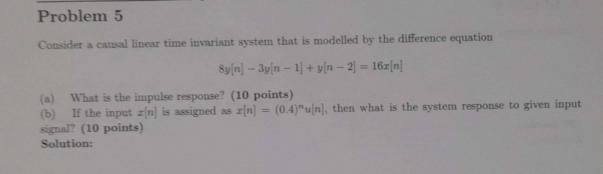 Solved Consider a causal linear time invariant system that | Chegg.com