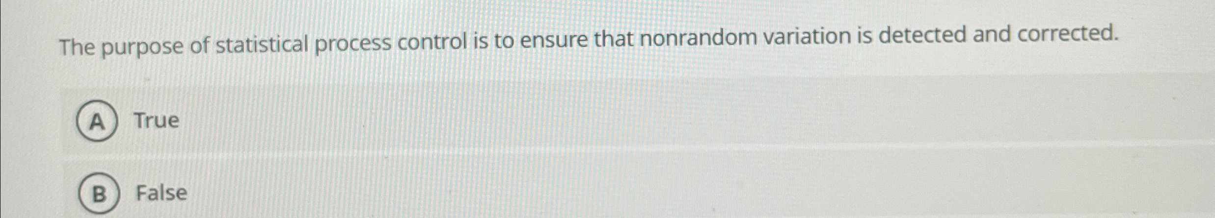 Solved The purpose of statistical process control is to | Chegg.com