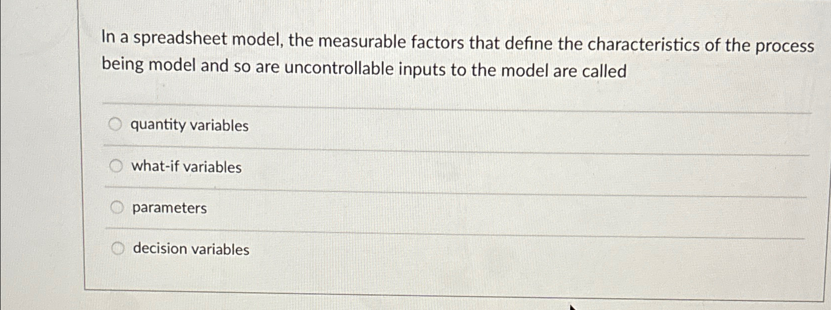 Solved In a spreadsheet model, the measurable factors that | Chegg.com