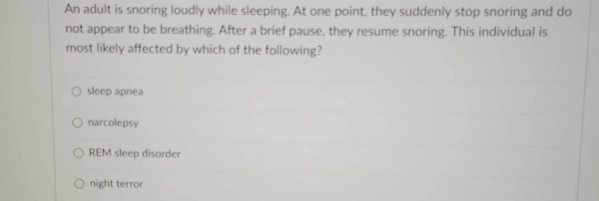 Solved An adult is snoring loudly while sleeping. At one | Chegg.com