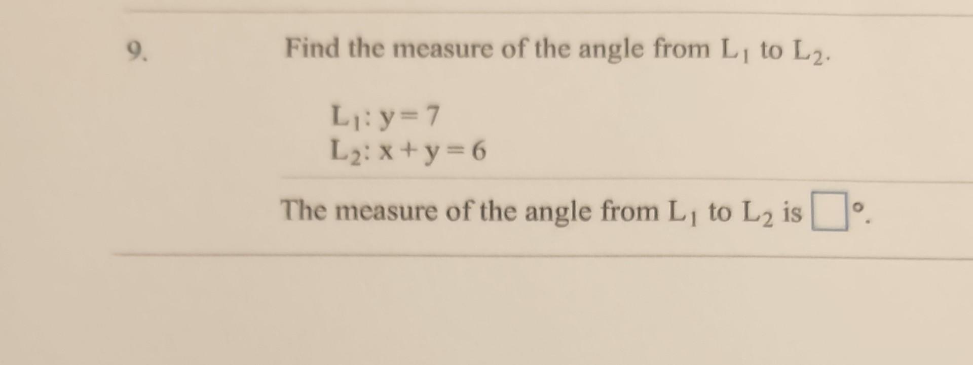 Solved Find the measure of the angle from L1 to L2. | Chegg.com