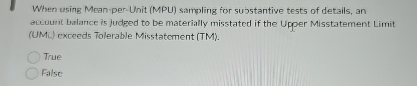 Solved When Using Mean Per Unit Mpu ﻿sampling For 5586