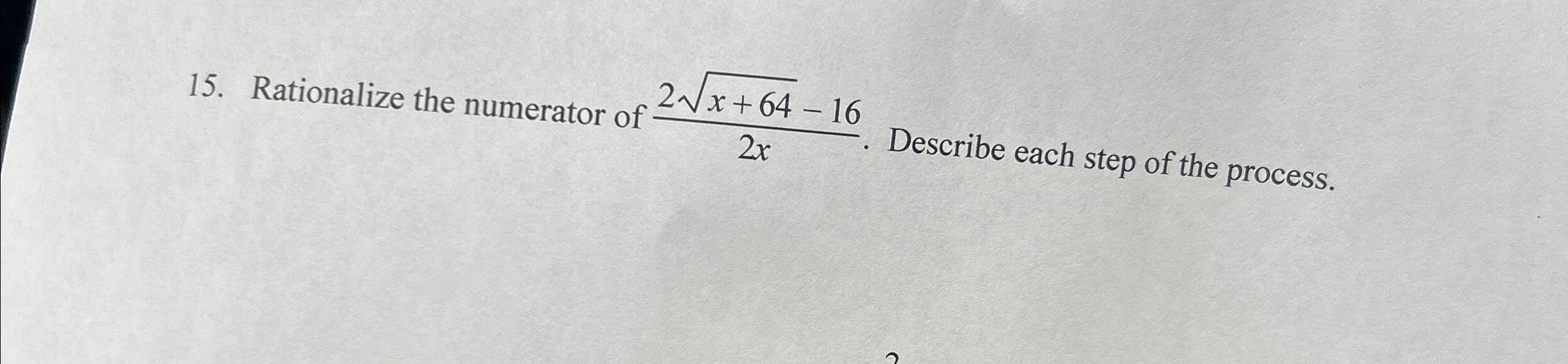 Solved Rationalize the numerator of 2x+642-162x. ﻿Describe | Chegg.com