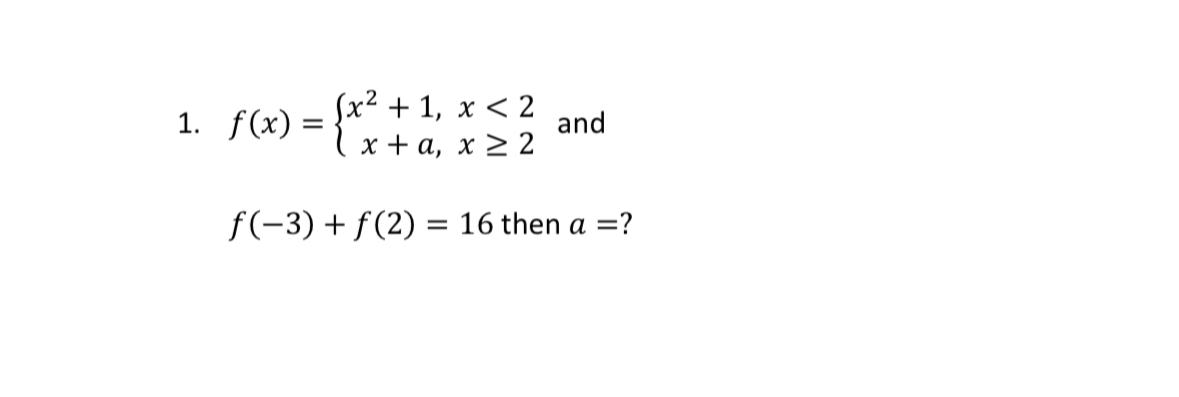 Solved f(x)={x2+1,x
