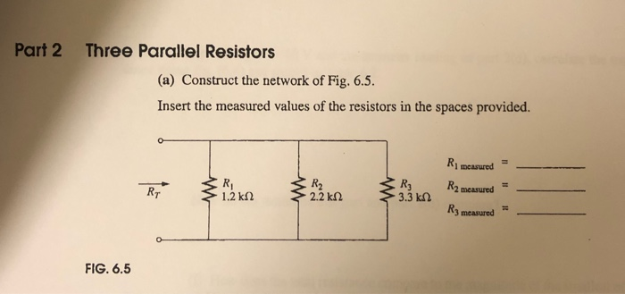 Solved Part 2 Three Parallel Resistors (a) Construct the | Chegg.com