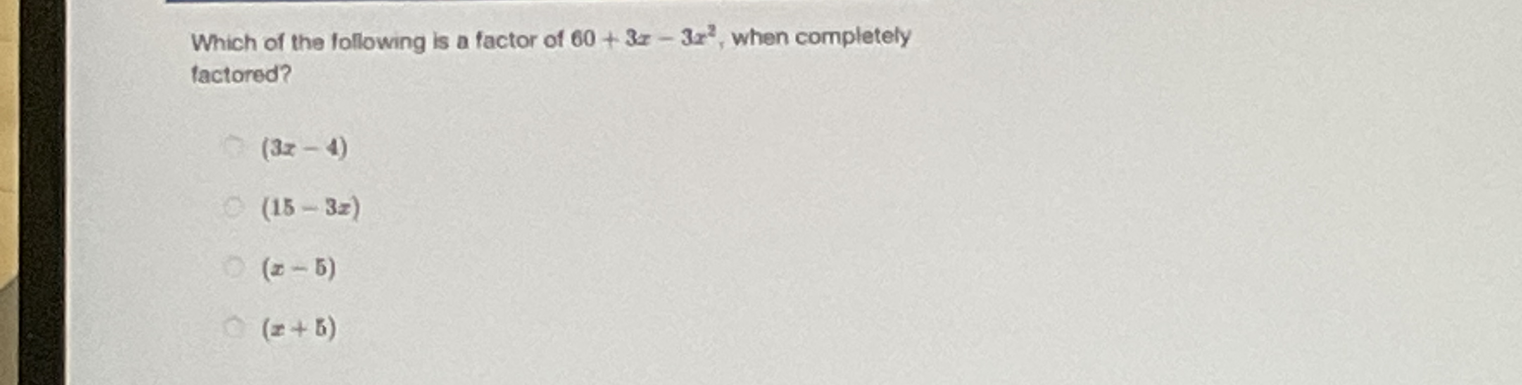 Solved Which of the following is a factor of 60+3x-3x2, | Chegg.com