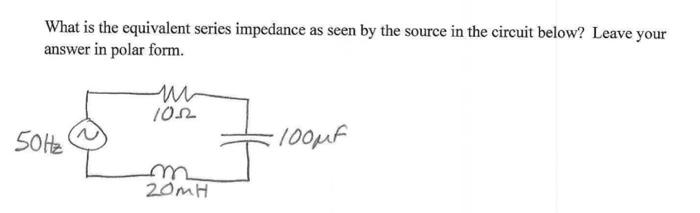 Solved What is the equivalent series impedance as seen by | Chegg.com