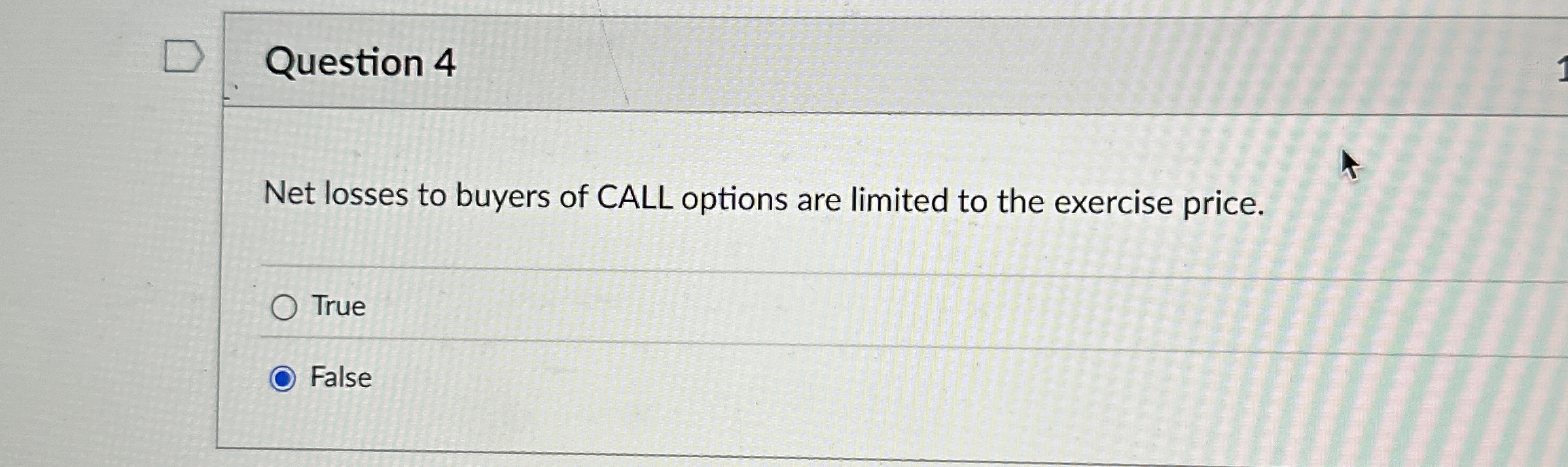 Solved Question 4Net losses to buyers of CALL options are | Chegg.com