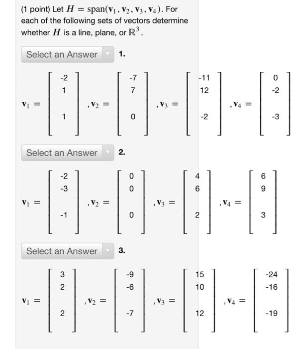 Solved (1 point) Let H = span(V1, V2, V3, V4). For each of | Chegg.com