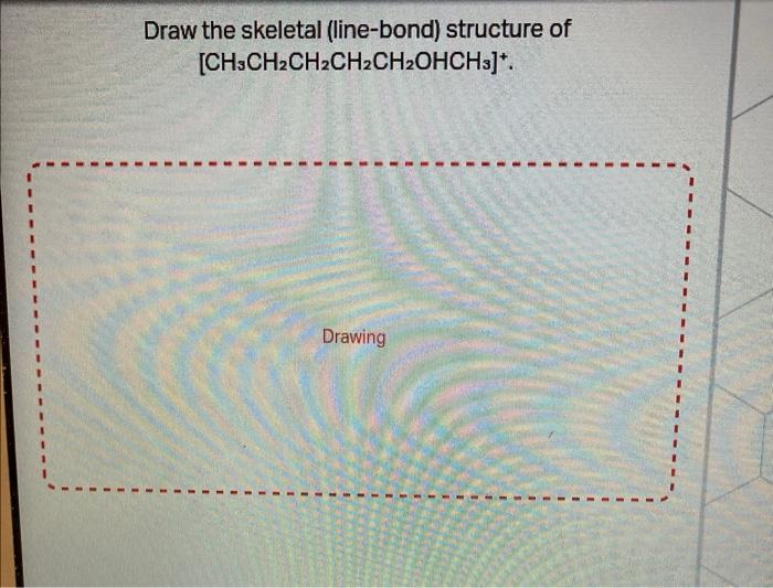 Solved Draw the skeletal (line-bond) structure of | Chegg.com