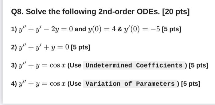 Solved Q8. Solve the following 2nd-order ODES. [20 pts] 1) | Chegg.com