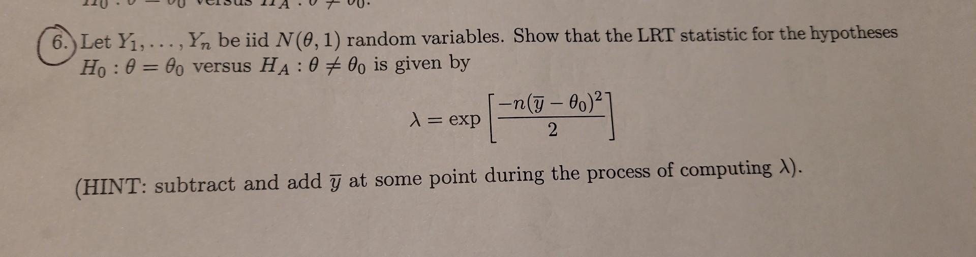 6. Let Y1,…,Yn be iid N(θ,1) random variables. Show | Chegg.com