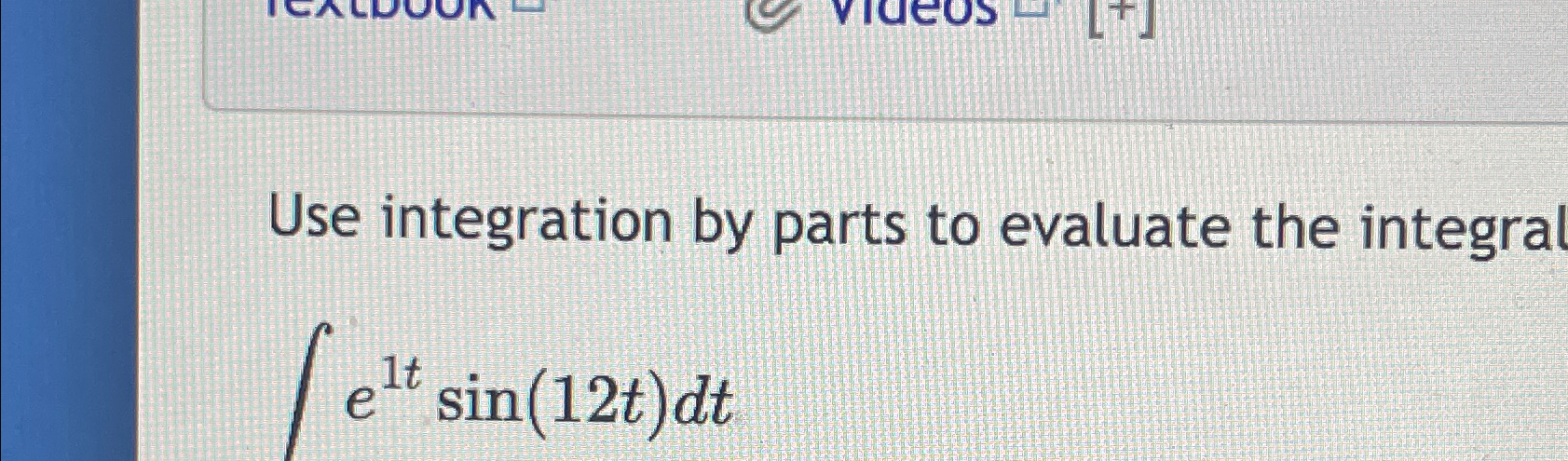 Solved Use integration by parts to evaluate the | Chegg.com