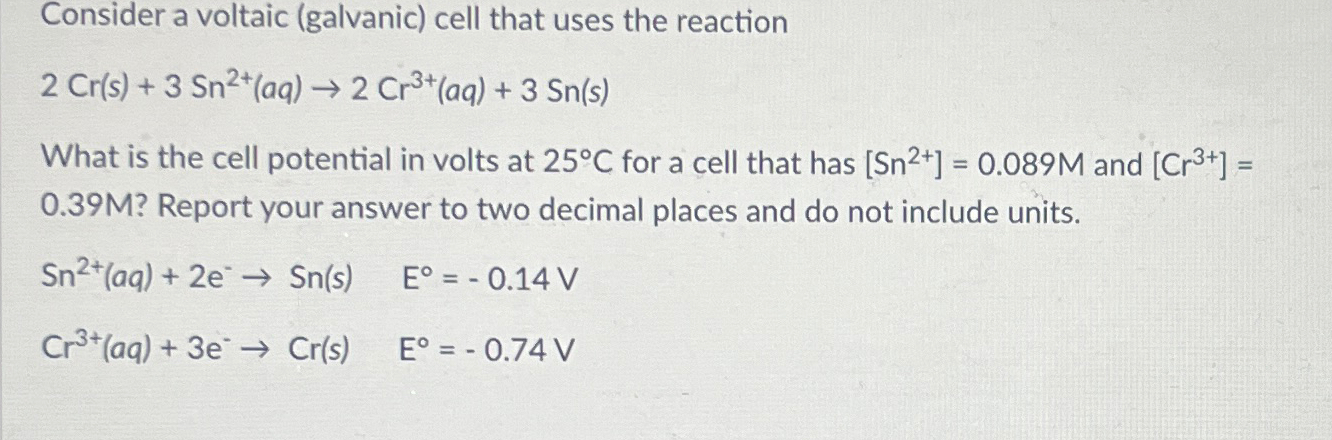 Solved Consider a voltaic (galvanic) ﻿cell that uses the | Chegg.com
