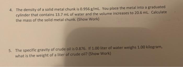 Solved 4. The density of a solid metal chunk is 0.956 g/mL. | Chegg.com