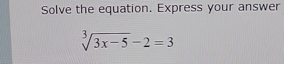 Solved Solve the equation. Express your answer3x-53-2=3 | Chegg.com