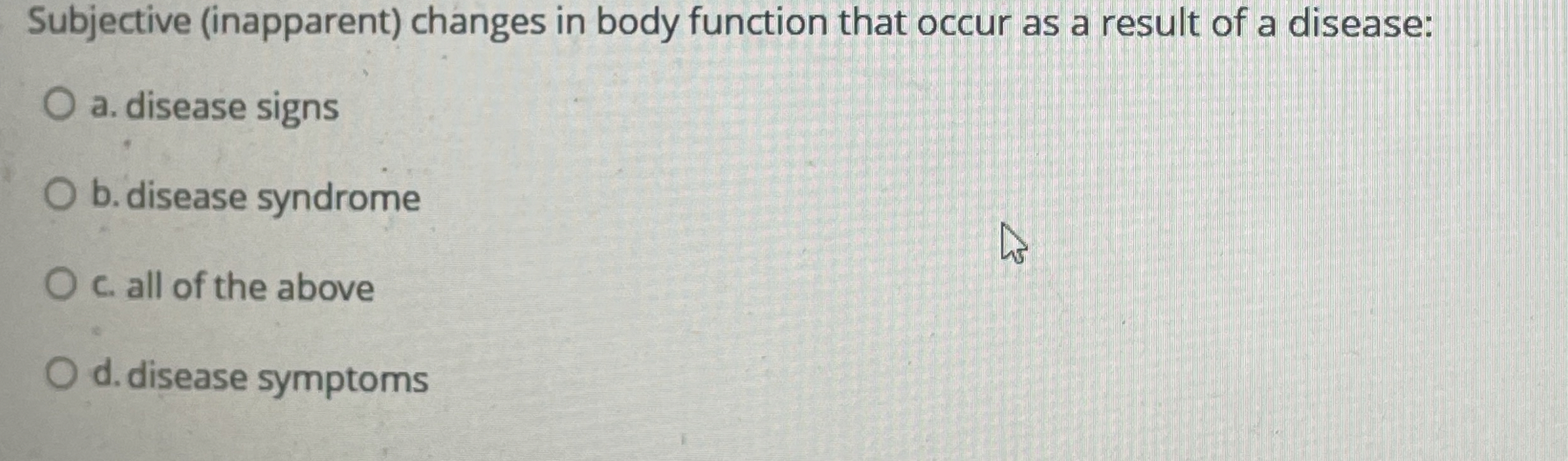 Solved Subjective (inapparent) ﻿changes in body function | Chegg.com
