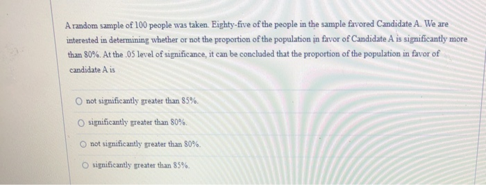 Solved A random sample of 100 people was taken. Eighty-five | Chegg.com