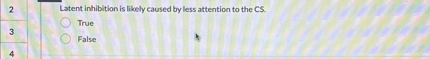 Solved 2 ﻿Latent inhibition is likely caused by less | Chegg.com