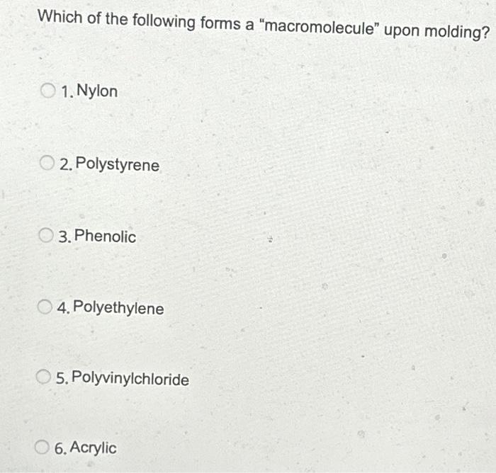Solved Which of the following forms a "macromolecule" upon | Chegg.com